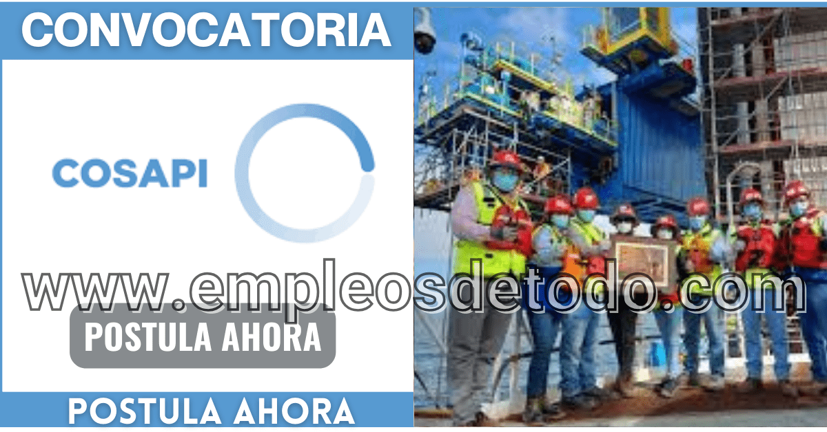 Convocatoria de trabajo en Cosapi para minería y construcción